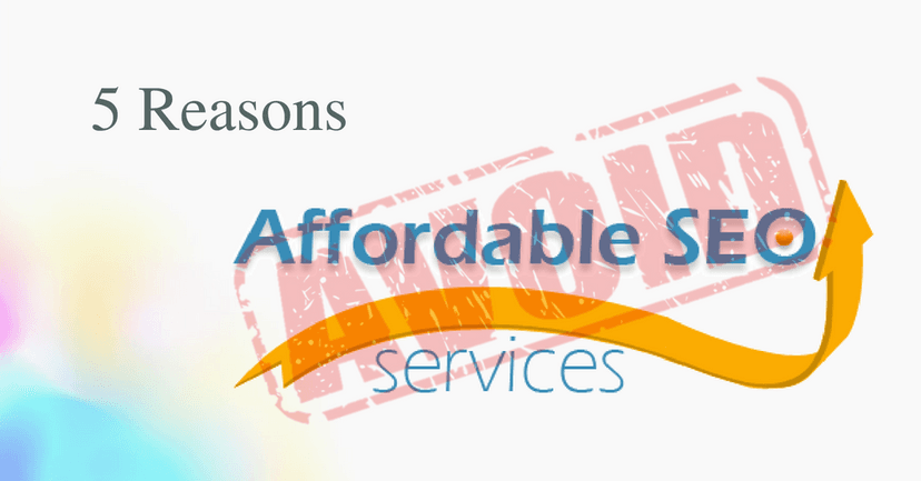Reasons to Avoid Affordable SEO Services Provider