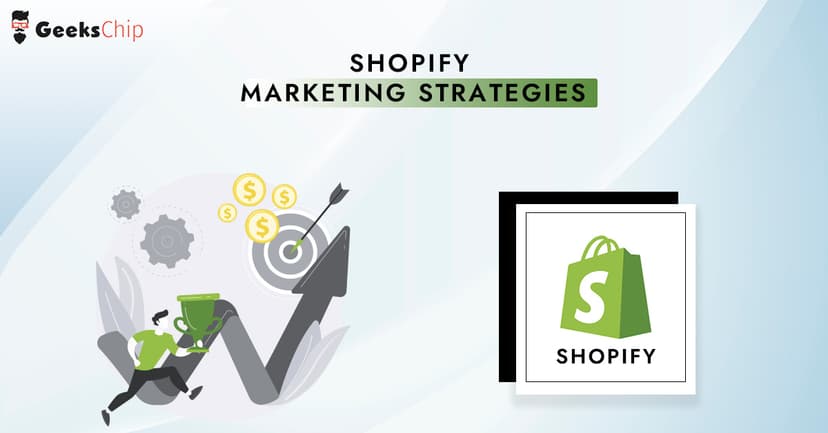 Shopify Marketing Strategies- Geekschip
